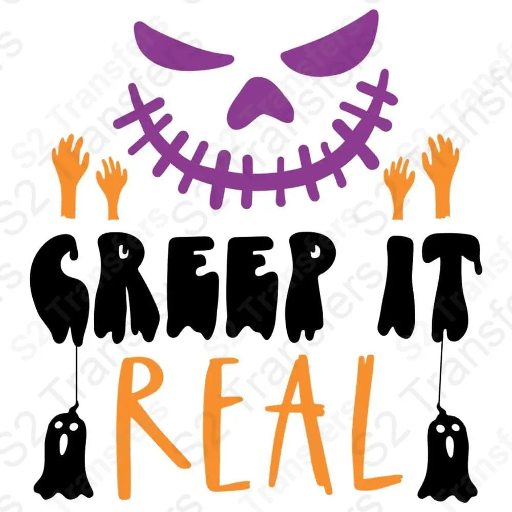 Creep It Real - DTF Transfer – S2 Transfers