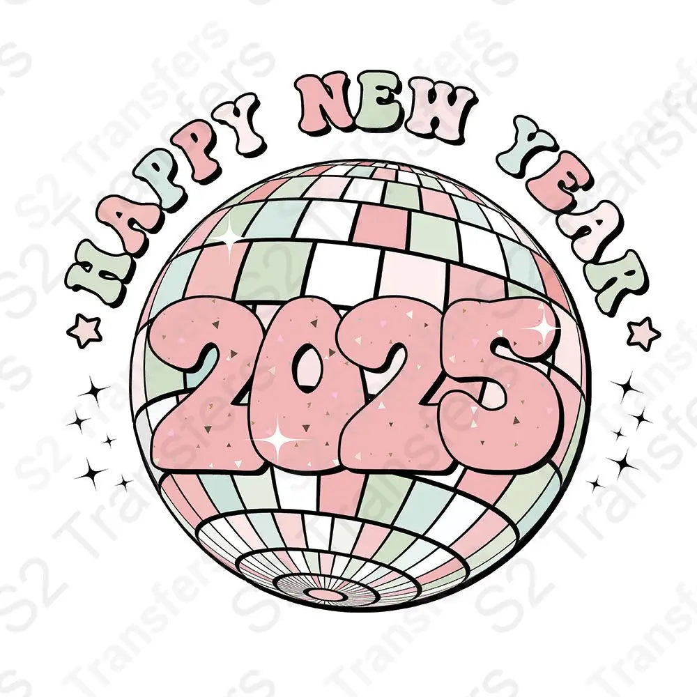 Happy New Year 2025 Disco Ball - DTF Transfer – S2 Transfers