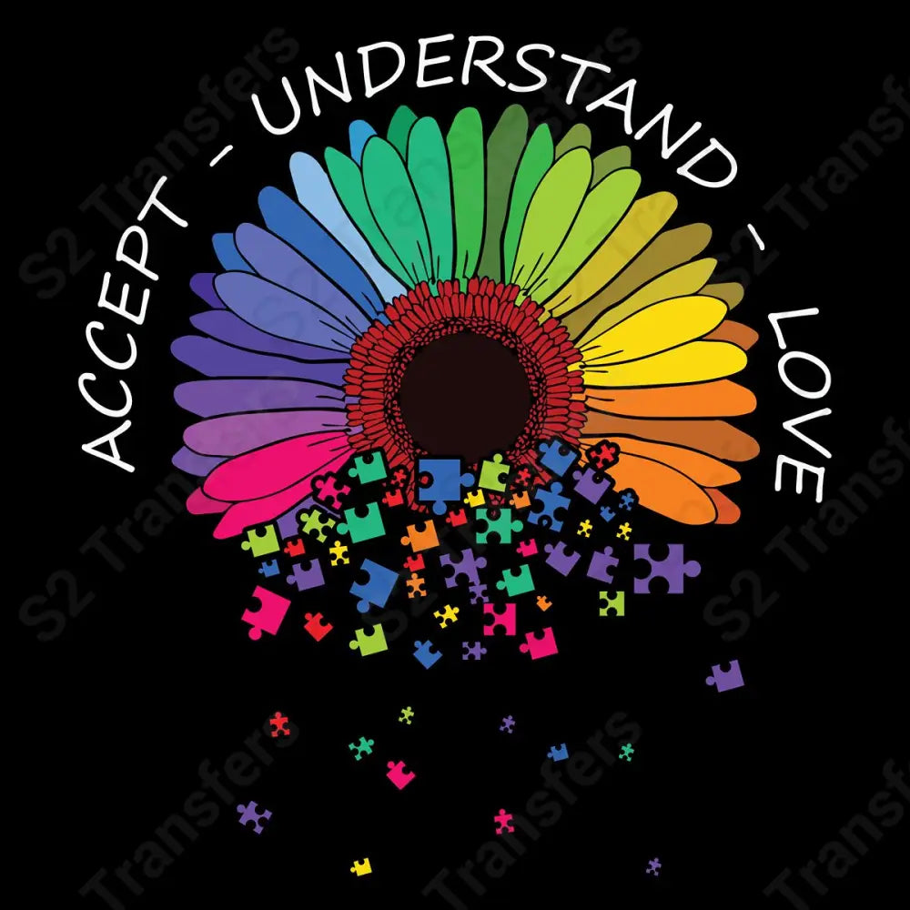 Accept Understand Love Autism Flower - DTF Transfer – S2 Transfers