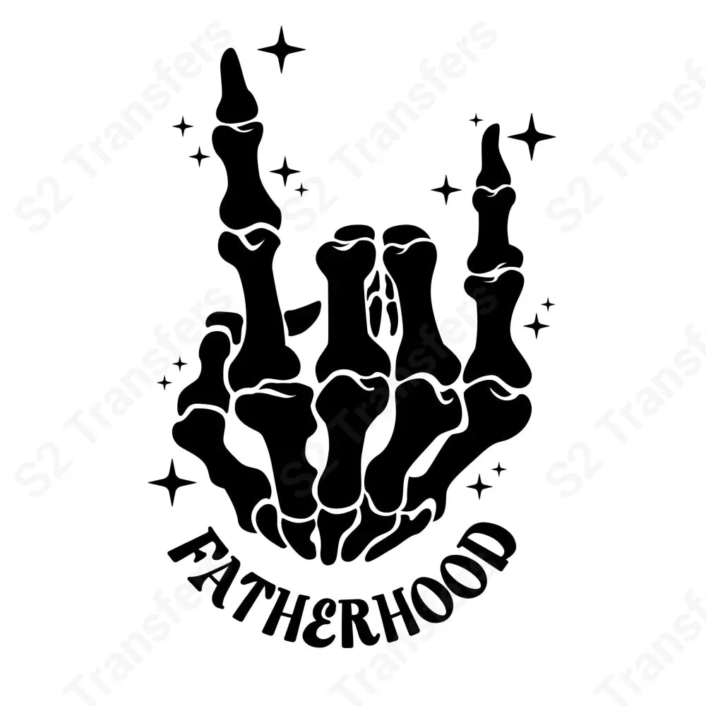 Fatherhood Skeleton Rock Hand - DTF Transfer – S2 Transfers
