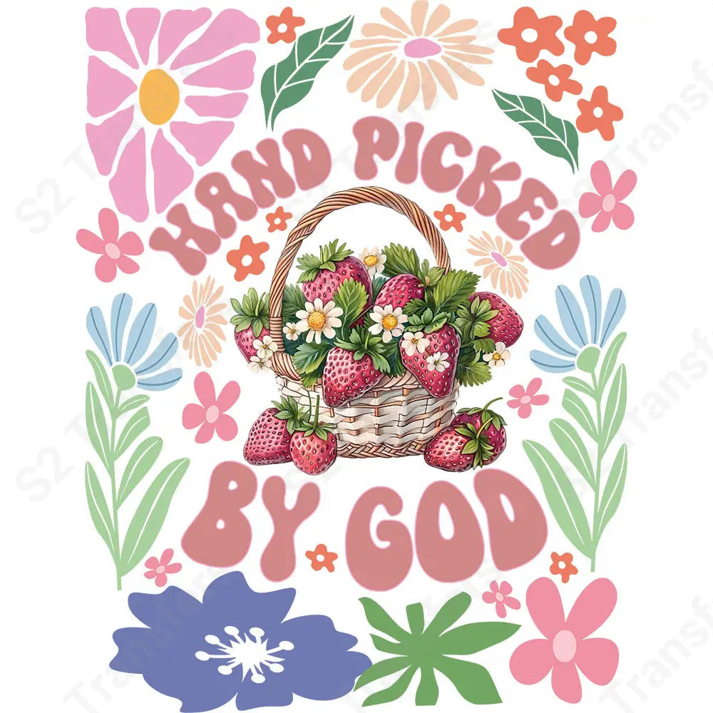 Hand Picked By God - DTF Transfer – S2 Transfers