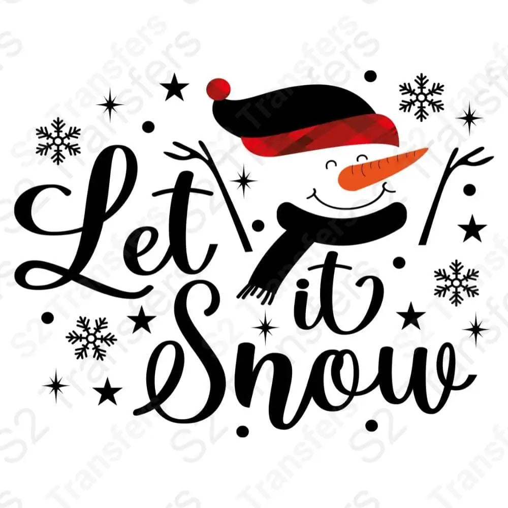Let It Snow 2 - DTF Transfer – S2 Transfers