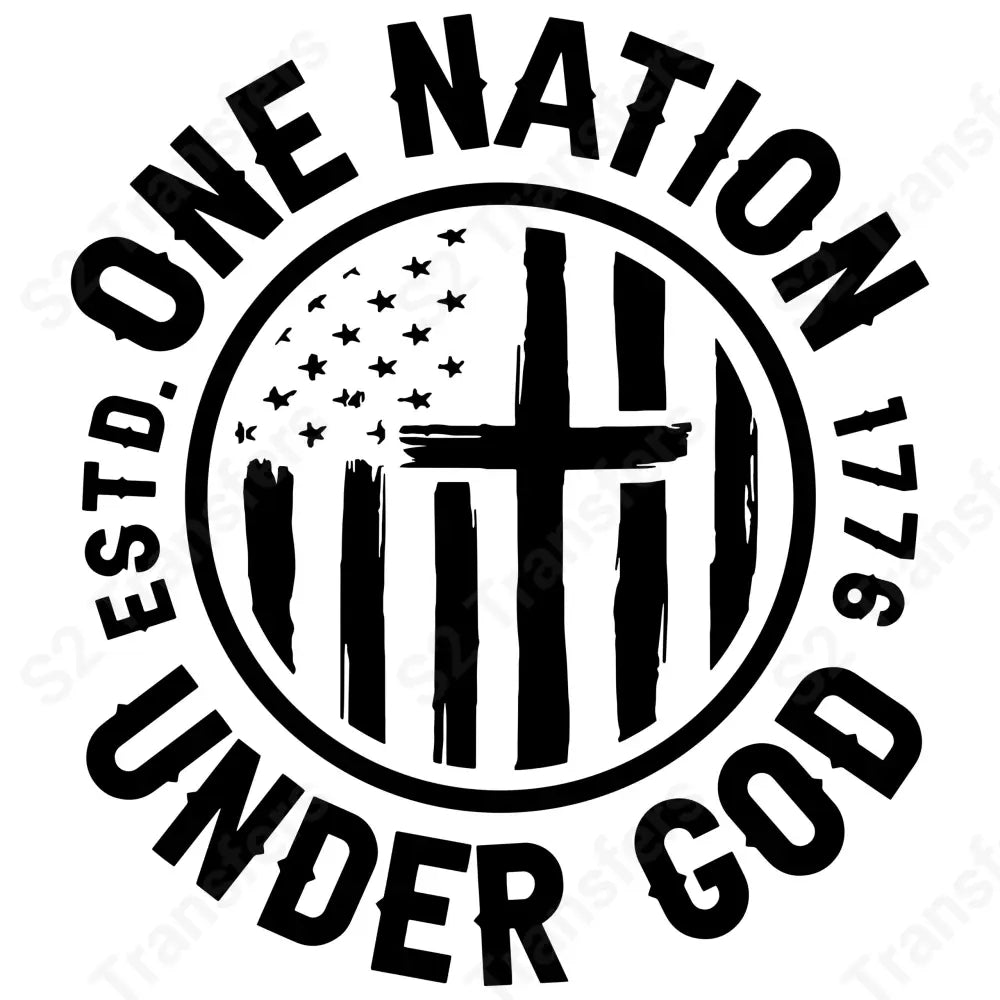 One Nation Under God EST 1776 - DTF Transfer – S2 Transfers