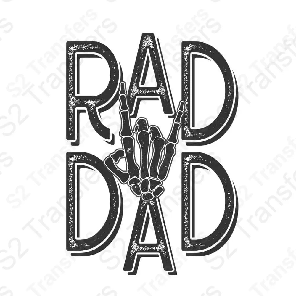 Rad Dad Skeleton Hand - DTF Transfer – S2 Transfers