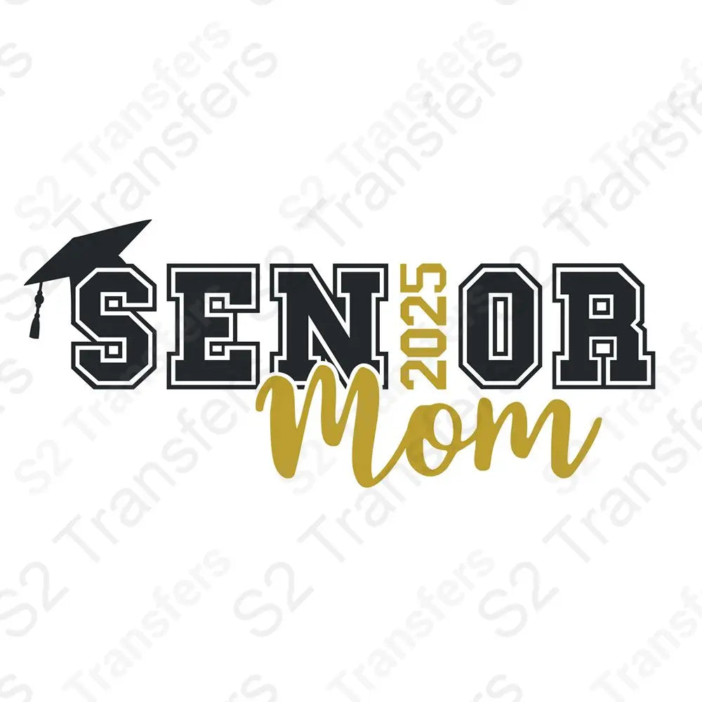 Senior Mom 2025 - DTF Transfer – S2 Transfers