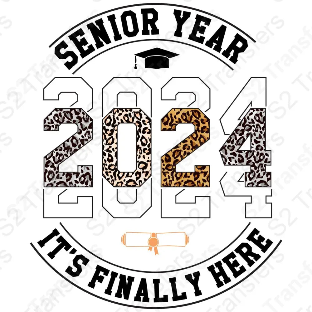 Senior Year 2024 It's Finally Here - DTF Transfer – S2 Transfers