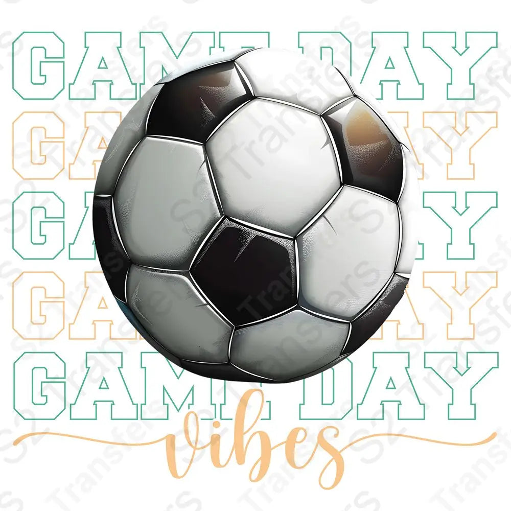 Soccer Game Day Vibes - DTF Transfer – S2 Transfers